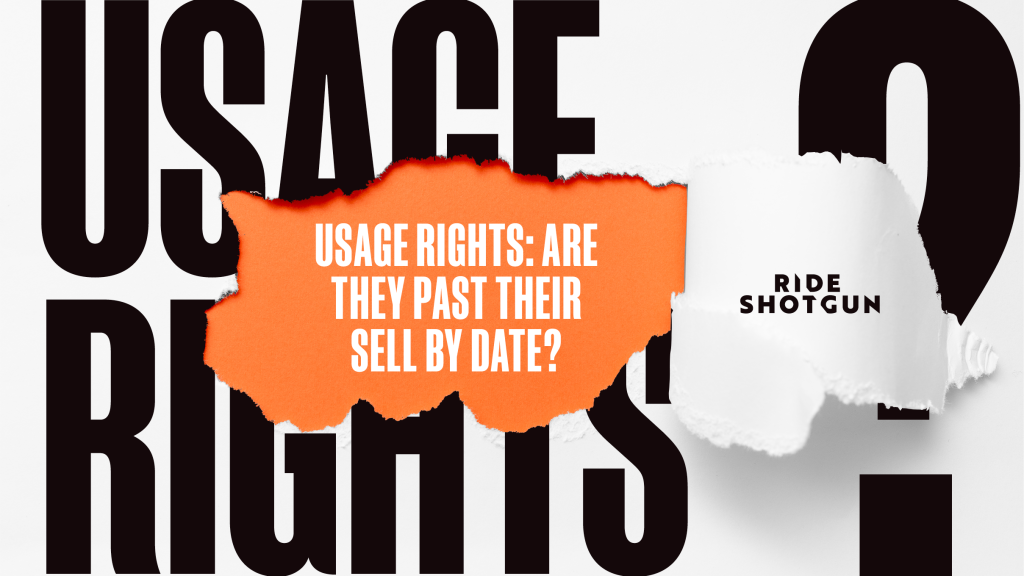 Usage rights: Are they Past Their Sell-by Date? | Ride Shotgun